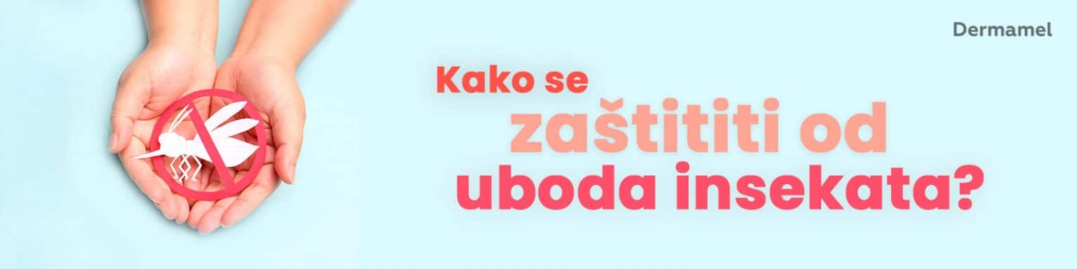 Kako se zaštititi protiv uboda insekata? - Dermamel